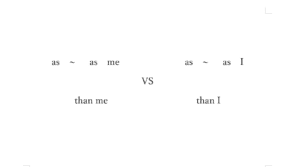 as ~ as me や than me は正しい文法なのか？ | ひとり英語研究所